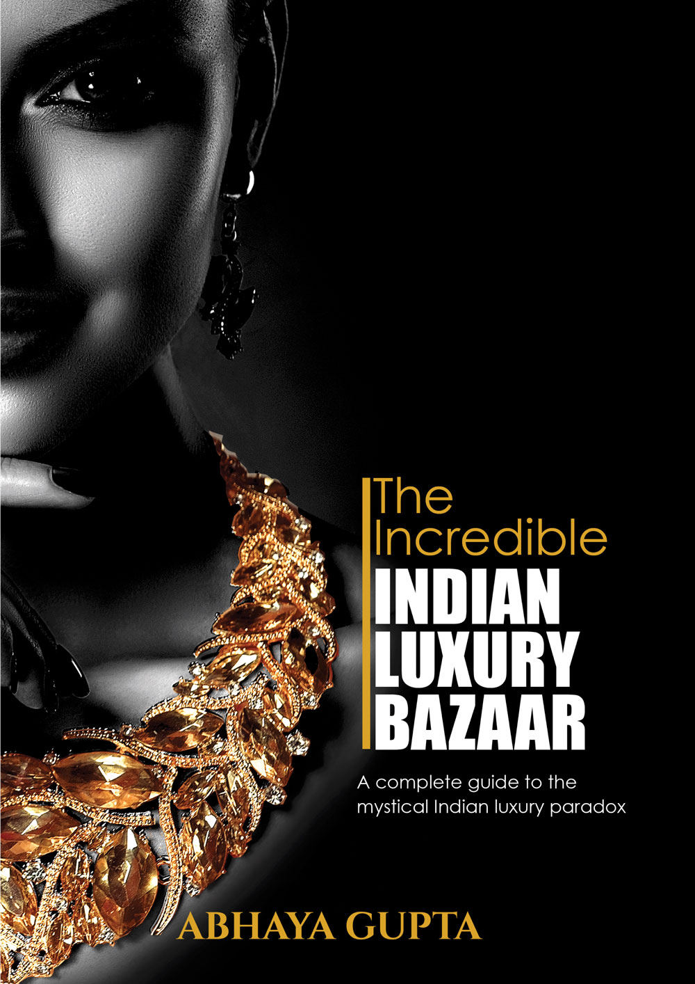 The Incredible Indian Luxury Bazaar: Decoding India Through the Ages ...